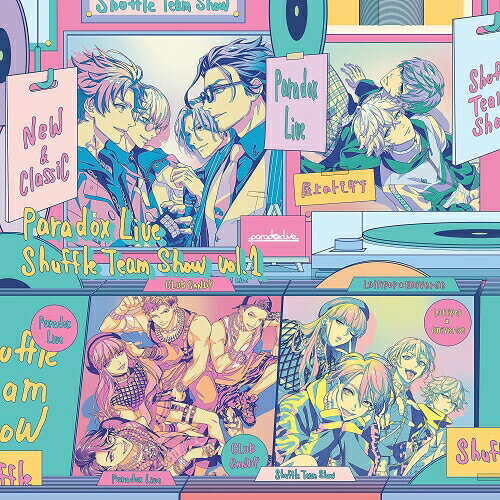 Paradox Live Shuffle Team Show vol.1オムニバスNew & Classic、CLUB CANDY、屋上のトモダチ、Lollipop*universe　発売日 : 2021年9月29日　種別 : CD　JAN...