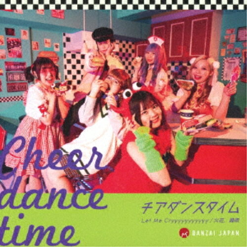 チアダンスタイム/Let Me Cryyyyyyyyyyy/火花、踊唄 (Type-D)BANZAI JAPANバンザイジャパン ばんざいじゃぱん　発売日 : 2023年2月21日　種別 : CD　JAN : 4562350605176　商...
