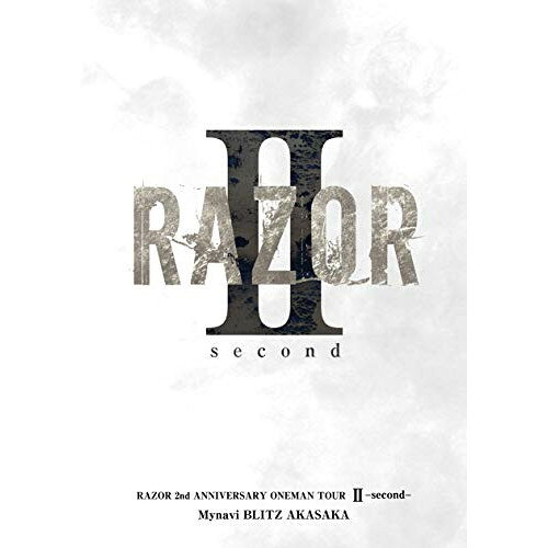 RAZOR 2nd ANNIVERSARY ONEMAN TOUR II -second-＠マイナビBLITZ赤坂RAZORレザー れざー　発売日 : 2019年3月13日　種別 : DVD　JAN : 4582477543021　商品番号...