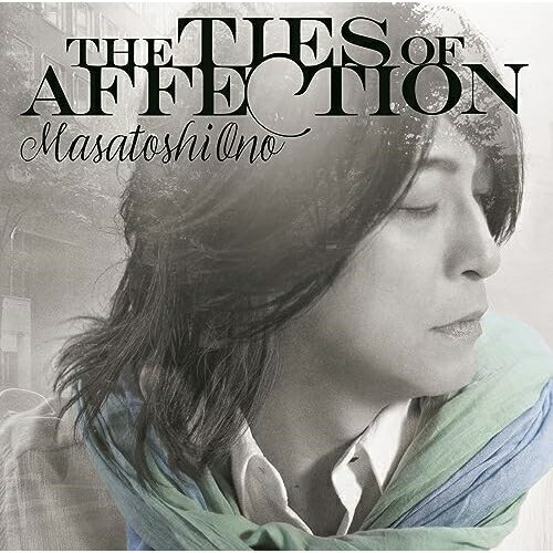 THE TIES OF AFFECTION (通常盤)小野正利オノマサトシ おのまさとし　発売日 : 2023年9月13日　種別 : CD　JAN : 4943674376179　商品番号 : WPCL-13502【商品紹介】クリアなハイト...