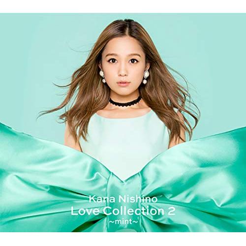 Love Collection 2 〜mint〜 (CD+DVD) (初回生産限定盤)西野カナニシノカナ にしのかな　発売日 : 2018年11月21日　種別 : CD　JAN : 4547366379631　商品番号 : SECL-235...