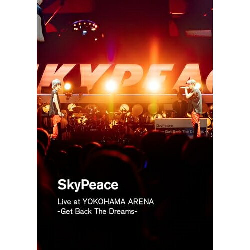 SkyPeace Live at YOKOHAMA ARENA-Get Back The Dreams-(Blu-ray) (通常盤)スカイピーススカイピース　発売日 : 2023年11月22日　種別 : BD　JAN : 45473666...