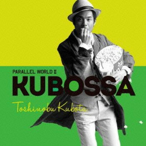 Parallel World II KUBOSSA (CD+DVD) (対訳付) (初回生産限定盤)久保田利伸クボタトシノブ くぼたとしのぶ　発売日 : 2013年7月03日　種別 : CD　JAN : 4547557016819　商品番号...