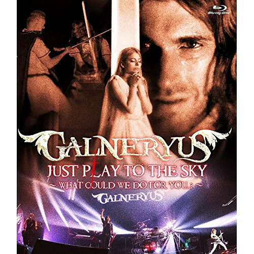 JUST PLAY TO THE SKY 〜WHAT COULD WE DO FOR YOU...?〜(Blu-ray)GALNERYUSガルネリウス がるねりうす　発売日 : 2018年4月25日　種別 : BD　JAN : 494367...