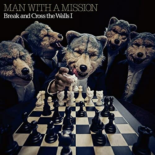 Break and Cross the Walls I (通常盤)MAN WITH A MISSIONマンウィズアミッション まんうぃずあみっしょん　発売日 : 2021年11月24日　種別 : CD　JAN : 4547366531350...