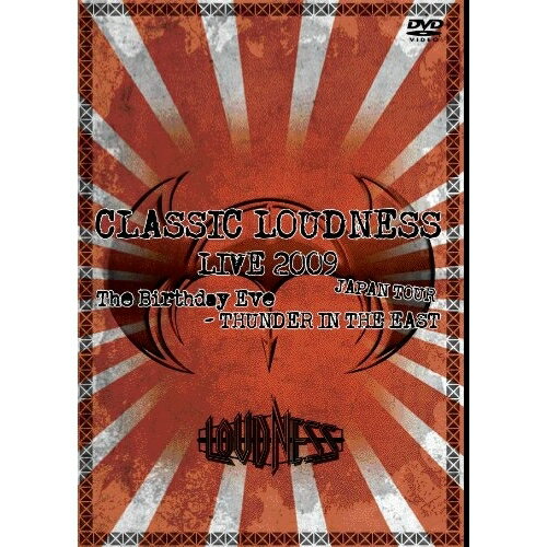 CLASSIC LOUDNESS LIVE 2009 JAPAN TOUR The Birthday Eve-THUNDER IN THE EASTLOUDNESSラウドネス らうどねす　発売日 : 2010年4月14日　種別 : DVD　...