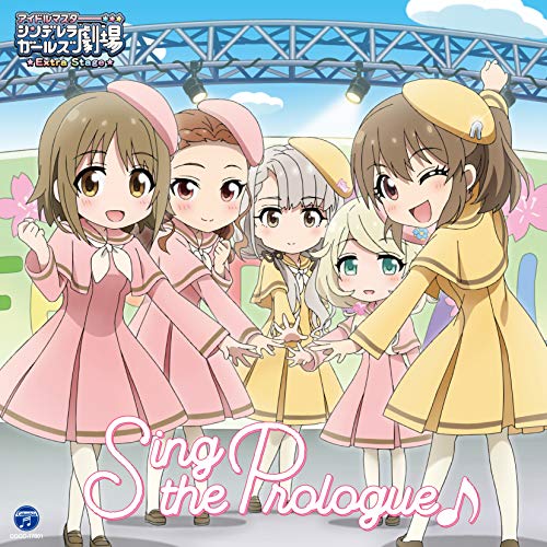 THE IDOLM＠STER CINDERELLA GIRLS LITTLE STARS EXTRA! Sing the Prologue♪ゲーム・ミュージック久川凪、関裕美、遊佐こずえ、三村かな子、堀裕子、上条春菜、水本ゆかり、喜多日菜子...