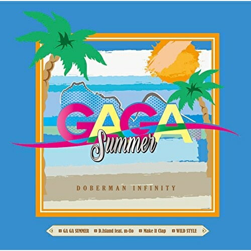 GA GA SUMMER/D.Island feat.m-flo (CD+DVD) (初回盤)DOBERMAN INFINITYドーベルマンインフィニティ どーべるまんいんふぃにてぃ　発売日 : 2016年7月27日　種別 : CD　JAN...
