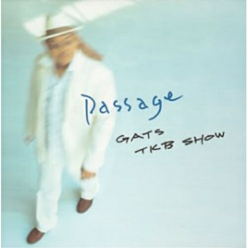 PassageGATS TKB SHOWガッツティーケイビーショウ がっつてぃーけいびーしょう　発売日 : 2003年4月23日　種別 : CD　JAN : 4988018314066　商品番号 : FLCF-3951【商品紹介】音楽集団、...