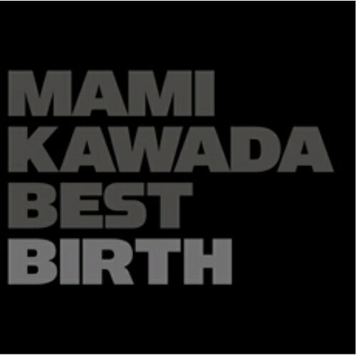 MAMI KAWADA BEST BIRTH (通常盤)川田まみカワダマミ かわだまみ　発売日 : 2013年2月13日　種別 : CD　JAN : 4988102129194　商品番号 : GNCV-1033【商品紹介】川田まみ初のベスト...