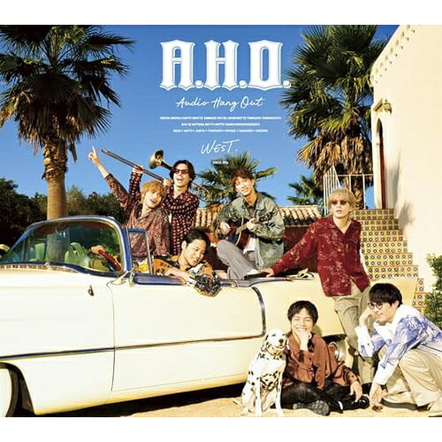 A.H.O. -Audio Hang Out- (CD+Blu-ray) (初回盤B)WEST.ウエスト うえすと　発売日 : 2025年3月12日　種別 : CD　JAN : 4582515776985　商品番号 : LCCN-887【商...
