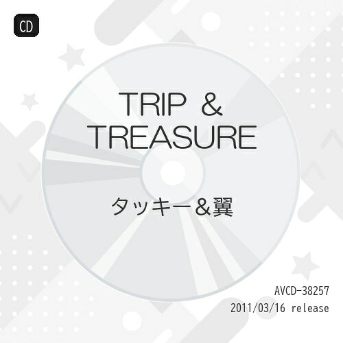 TRIP & TREASURE (ジャケットB) (初回生産限定盤)タッキー&翼タッキーアンドツバサ たっきーあんどつばさ　発売日 : 2011年3月16日　種別 : CD　JAN : 4988064382576　商品番号 : AVCD-3...