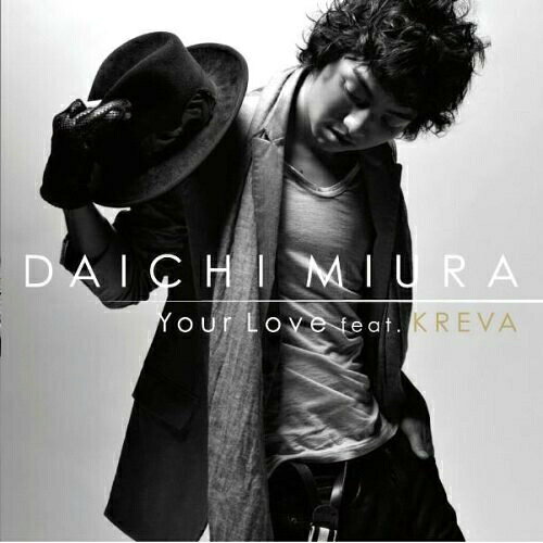Your Love feat.KREVA三浦大知ミウラダイチ みうらだいち　発売日 : 2009年2月11日　種別 : CD　JAN : 4988064161751　商品番号 : AVCD-16175【商品紹介】シーンのTOP、KREVAを...