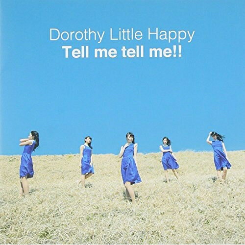 Tell me tell me!!Dorothy Little Happyドロシーリトルハッピー どろしーりとるはっぴー　発売日 : 2015年5月20日　種別 : CD　JAN : 4988064832453　商品番号 : AVCD-83...