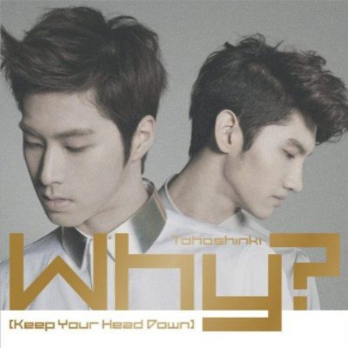 Why?(Keep Your Head Down) (ジャケットB)東方神起トウホウシンキ とうほうしんき　発売日 : 2011年1月26日　種別 : CD　JAN : 4988064790234　商品番号 : AVCK-79023【商品紹...
