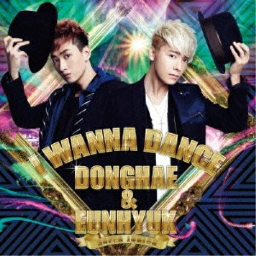 I WANNA DANCESUPER JUNIOR DONGHAE & EUNHYUKスーパージュニアドンヘアンドウニョク すーぱーじゅにあどんへあんどうにょく　発売日 : 2013年6月19日　種別 : CD　JAN : 49880647...