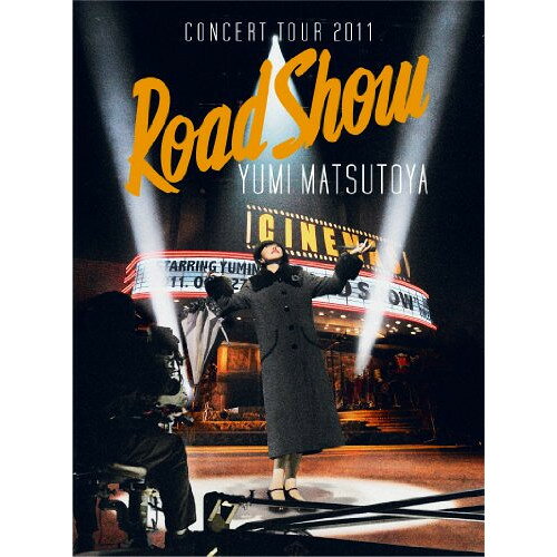 CONCERT TOUR 2011 Road Show(Blu-ray)YUMI MATSUTOYAユミマツトウヤ ゆみまつとうや　発売日 : 2012年3月14日　種別 : BD　JAN : 4988006957107　商品番号 : TO...