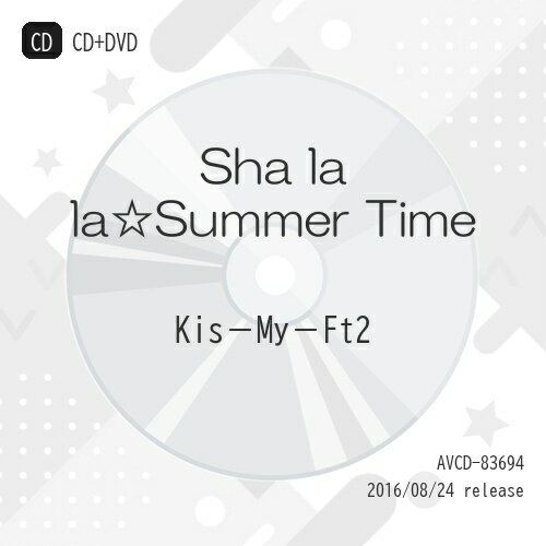 Sha la la☆Summer Time (CD+DVD) (初回生産限定盤A)Kis-My-Ft2キスマイフットツー きすまいふっとつー　発売日 : 2016年8月24日　種別 : CD　JAN : 4988064836949　商品番号...