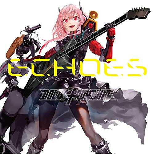 Character Songs Collection 「ECHOES」 (歌詞付) (通常盤)ドールズフロントラインドールズフロントライン どーるずふろんとらいん　発売日 : 2020年8月26日　種別 : CD　JAN : 4988002...