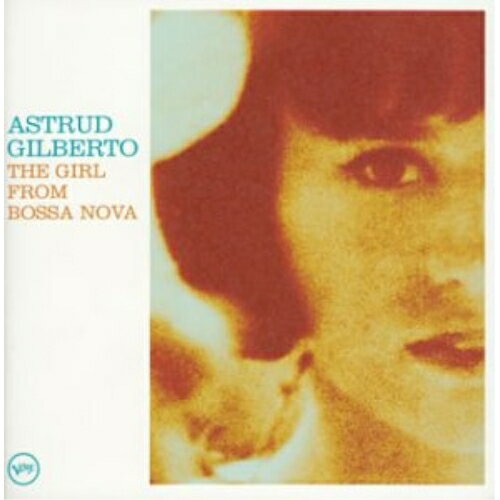ザ・ガール・フロム・ボサ・ノヴァ デビュー40周年記念ベストアストラッド・ジルベルトジルベルト アストラッド じるべると あすとらっど　発売日 : 2003年6月25日　種別 : CD　JAN : 4988005337313　商品番号 : ...