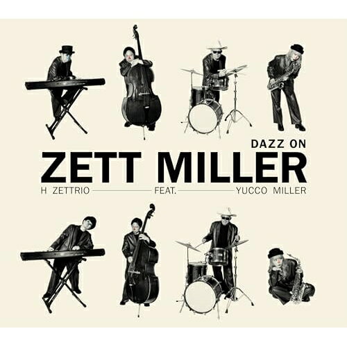 Dazz OnH ZETTRIO FEAT.YUCCO MILLERエイチゼットリオ/ユッコミラー えいちぜっとりお/ゆっこみらー　発売日 : 2025年9月17日　種別 : CD　JAN : 4562132037911　商品番号 : AP...