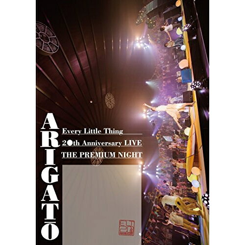 Every Little Thing 20th Anniversary LIVE THE PREMIUM NIGHT ARIGATO (本編ディスク+特典ディスク)Every Little Thingエブリリトルシング えぶりりとるしんぐ　...