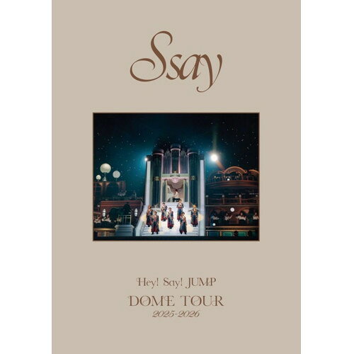 Hey! Say! JUMP DOME TOUR 2025-2026 S say (本編ディスク+特典ディスク) (通常盤)Hey! Say! JUMPヘイセイジャンプ へいせいじゃんぷ　発売日 : 2026年9月02日　種別 : DVD　...