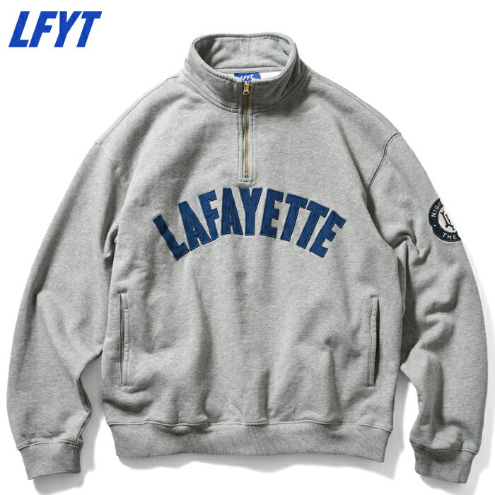 【商品名】 LFYT ラファイエット スウェット ARCH LOGO HALFZIP SWEATSHIRT LA250702 【特徴】 フロントにアップリケ仕様のLAFAYETTEアーチロゴを配したハーフジップスウェット 左肩には“NIGH...
