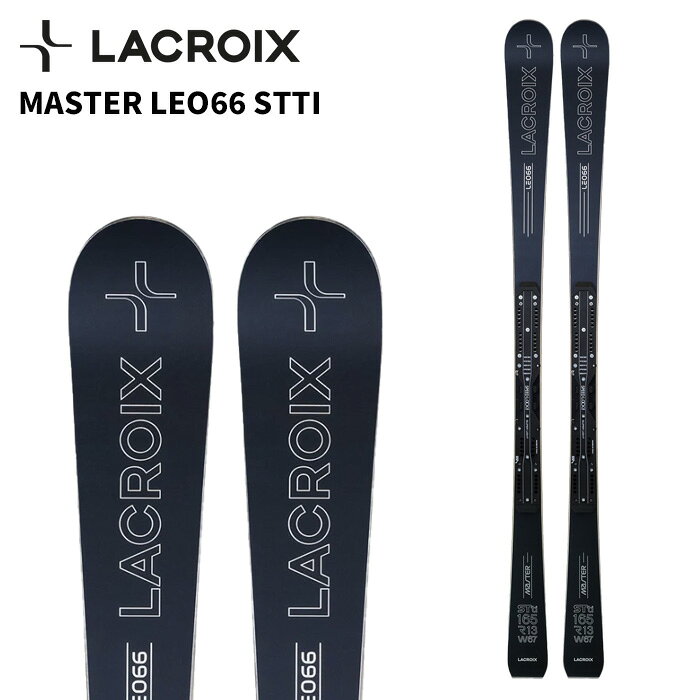LACROIX ラクロア スキー板 板単品 MASTER LEO66 STTI サイズ : 153cm, 160cm, 165cm, 171cm 【SPECS】 153cm:122mm-67mm-103mm(R11) 160cm:123mm...