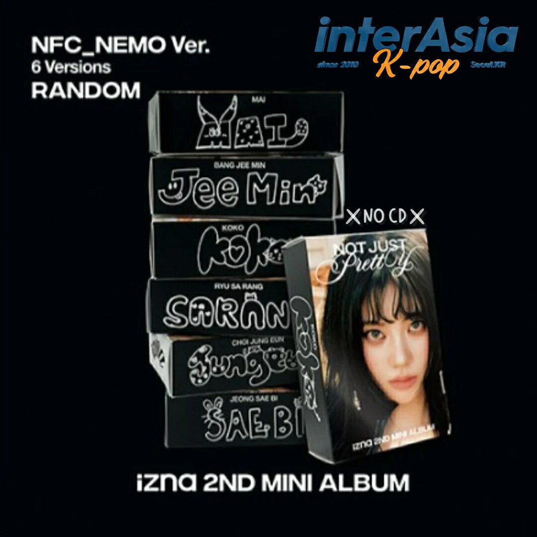 【商品紹介】 izna - 2ND MINI ALBUM 「Not Just Pretty」 NFC_Nemo Ver. [Tracklist] 1. Supercrush 2. Mamma Mia* 3. Racecar 4. 빗속에서 ...