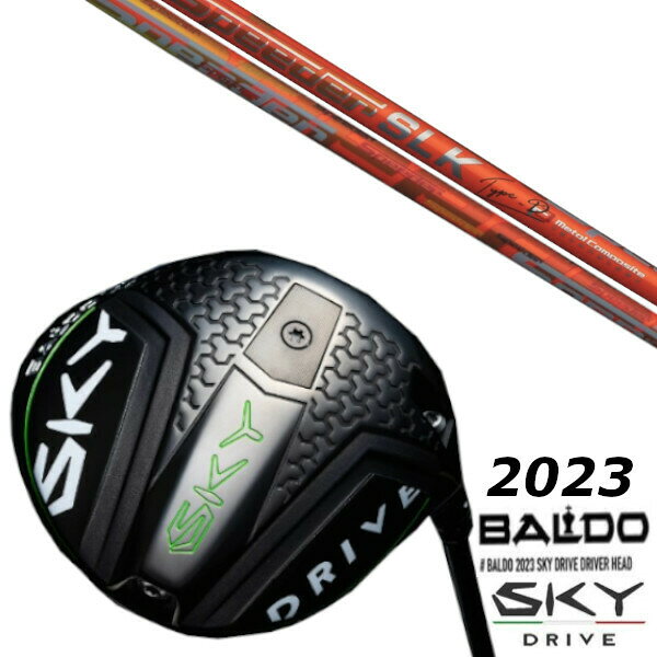 2023 BALDO SKY DRIVE DRIVER バルド スカイ ドライブ ドライバー/フジクラ スピーダー Speeder SLK タイプ-D シャフト 正規販売店 2023 最新モデル BALDO SKY DRIVE Ver.2 ...