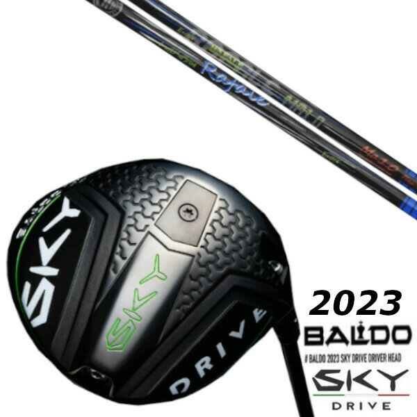 2023 BALDO SKY DRIVE DRIVER バルド スカイ ドライブ ドライバー/ネクストゴルフ Rafale Ma1.0 ラファール シャフト 正規販売店 2023 最新モデル BALDO SKY DRIVE Ver.2 BA...