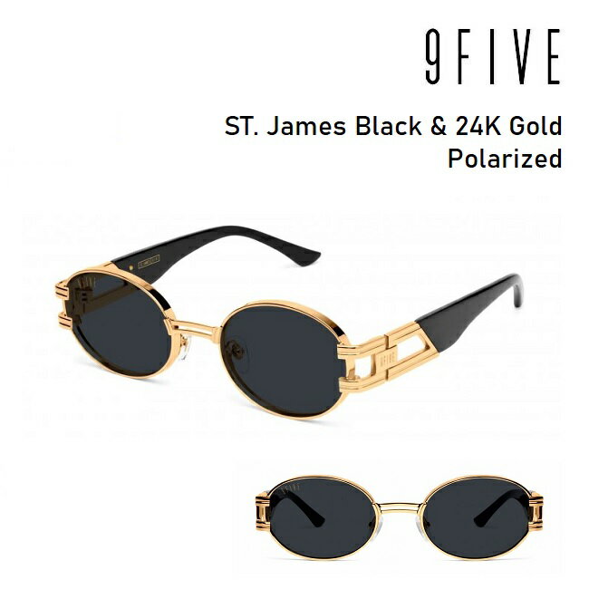 9FIVEはこちらから □商品詳細 ■MODEL : ST. James Black & 24K Gold ■フレーム：24金コートスチール ■アーム：24金コートスチール x イタリアンアセテート ■LENS：偏光レンズ with 9fi...