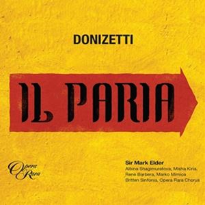 DONIZETTI ： IL PARIA詳しい納期他、ご注文時はお支払・送料・返品のページをご確認ください発売日2021/1/15MARK ELDER / DONIZETTI ： IL PARIAマーク・エルダー / ドニゼッティ：歌劇「世...