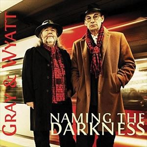 NAMING THE DARKNESS詳しい納期他、ご注文時はお支払・送料・返品のページをご確認ください発売日2013/10/18GRAY ＆ WYATT / NAMING THE DARKNESSグレー＆ワイアット / ネーミング・ザ・ダ...