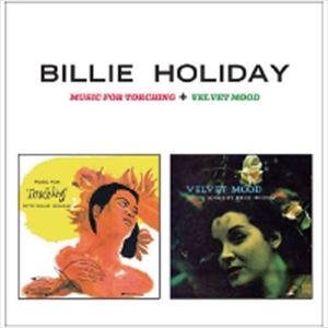 ホリデイ ビリー ミュージック フォー トーチング プラス ベルベット ムード詳しい納期他、ご注文時はお支払・送料・返品のページをご確認ください発売日2015/11/25ビリー・ホリデイ / MUSIC FOR TORCHING ＋ VEL...