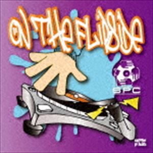 エスピーシー オン ザ フリップサイド詳しい納期他、ご注文時はお支払・送料・返品のページをご確認ください発売日2018/4/11S.P.C. / On The Flipsideオン ザ フリップサイド ジャンル 邦楽ラップ/ヒップホップ 関...