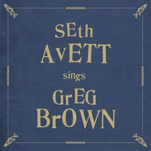 SETH AVETT SINGS GREG BROWN詳しい納期他、ご注文時はお支払・送料・返品のページをご確認ください発売日2022/11/11SETH AVETT / SETH AVETT SINGS GREG BROWNセス・アヴェッ...