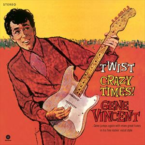TWIST CRAZY TIMES! ＋ 2 BONUS TRACKS詳しい納期他、ご注文時はお支払・送料・返品のページをご確認ください発売日2017/3/10GENE VINCENT / TWIST CRAZY TIMES! ＋ 2 BO...