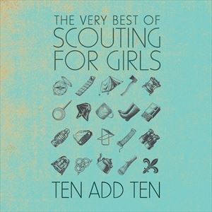 TEN ADD TEN： THE VERY BEST OF SCOUTING FOR GIRLS詳しい納期他、ご注文時はお支払・送料・返品のページをご確認ください発売日2017/10/27SCOUTING FOR GIRLS / TEN A...