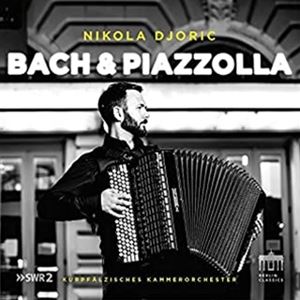 BACH ＆ PIAZZOLLA詳しい納期他、ご注文時はお支払・送料・返品のページをご確認ください発売日2021/2/12NIKOLA DJORIC / BACH ＆ PIAZZOLLAニコラ・ジョリチ / バッハとピアソラ ジャンル クラ...