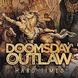 HARD TIMES詳しい納期他、ご注文時はお支払・送料・返品のページをご確認ください発売日2018/5/11DOOMSDAY OUTLAW / HARD TIMESドゥームズデイ・アウトロー / ハード・タイムズ ジャンル 洋楽ロック 関...