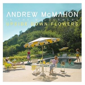 UPSIDE DOWN FLOWERS詳しい納期他、ご注文時はお支払・送料・返品のページをご確認ください発売日2018/11/16ANDREW MCMAHON IN THE WILDERNESS / UPSIDE DOWN FLOWERSア...
