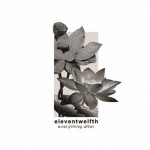 イレブントゥエルフス エブリシング アフター詳しい納期他、ご注文時はお支払・送料・返品のページをご確認ください発売日2021/5/19eleventwelfth / everything afterエブリシング アフター ジャンル 洋楽ロッ...