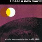 ミーク ジョー アイ ヒア ア ニュー ワールド詳しい納期他、ご注文時はお支払・送料・返品のページをご確認ください発売日2013/9/25ジョー・ミーク / アイ・ヒア・ア・ニュー・ワールド（SHM-CD）アイ ヒア ア ニュー ワールド ...