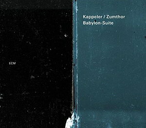 BABYLON-SUITE詳しい納期他、ご注文時はお支払・送料・返品のページをご確認ください発売日2014/3/28KAPPELER ZUMTHOR / BABYLON-SUITEカッペラー / バビロン・スーツ ジャンル ジャズ・フュージ...