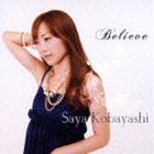 BELIEVE詳しい納期他、ご注文時はお支払・送料・返品のページをご確認ください発売日2013/9/18小林さや / BelieveBELIEVE ジャンル 邦楽J-POP 関連キーワード 小林さやデビュー3年目（2013年時）を迎えた歌手...