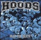 PRAY FOR DEATH詳しい納期他、ご注文時はお支払・送料・返品のページをご確認ください発売日2003/6/3HOODS / PRAY FOR DEATHフッズ / プレイ・フォー・デス ジャンル 洋楽ロック 関連キーワード フッズH...
