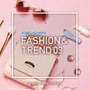 エヌティーブイエム ミュージック ライブラリー シーン キーワードヘン ファッションアンドトレンド03詳しい納期他、ご注文時はお支払・送料・返品のページをご確認ください発売日2022/3/23（BGM） / NTVM Music Libra...