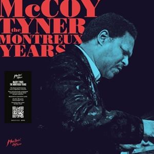MCCOY TYNER ： THE MONTREUX YEARS詳しい納期他、ご注文時はお支払・送料・返品のページをご確認ください発売日2023/6/23MCCOY TYNER / MCCOY TYNER ： THE MONTREUX YE...